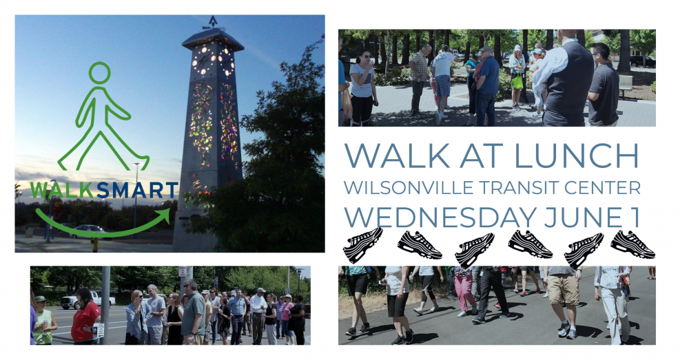 6/1 Walk at Lunch - Wilsonville Transit Center | City of Wilsonville Oregon